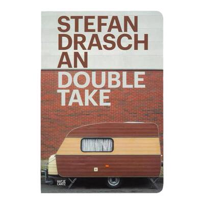 预售 Stefan Draschan: Double Take 英文原版进口图书 华源时空 Hatje Cantz