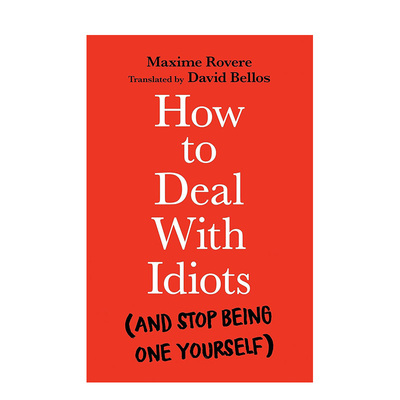 【预售】如何对付白痴（以及不让自己变为白痴）趣味人际交往教学指南 How to Deal With Idiots: (and stop being one yo 平装