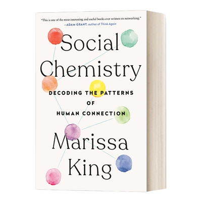 英文原版 Social Chemistry 社交化学 解码人类联系的模式 耶鲁大学管理学教授玛丽莎 金 英文版 进口英语原版书籍