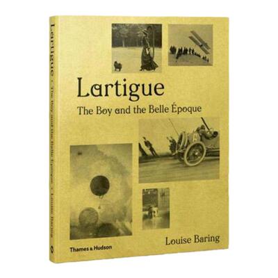 预售 Lartigue：The Boy And The Belle Epoque Louise Baring 拉蒂格 男孩和美好时代 摄影画册 华源时空 T&H