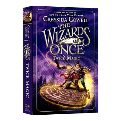 英文原版 The Wizards of Once #2 Twice Magic 远古魔法师2 美版 驯龙高手作者 Cressida Cowell 英文版儿童全英语书