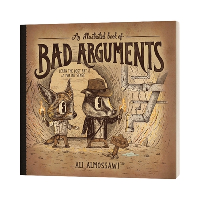 英文原版 An Illustrated Book of Bad Arguments 神逻辑 不讲道理的人怎么总有理！精装 Ali Almossawi 英文版 进口英语原版书籍