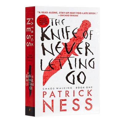 Chaos Walking The Knife of Never Letting Go 英文原版小说书 混沌漫步1 永不放手的小刀  怪物来敲门作者 Patrick Ness 英文版