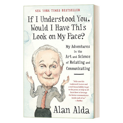 英文原版 If I Understood You Would I Have This Look on My Face 如果我真的懂你 会是这种表情吗 Alan Alda 英文版 进口英语书