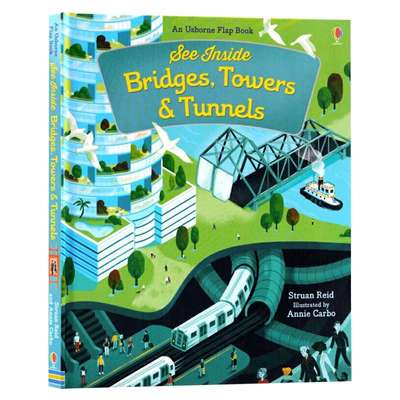 尤斯伯恩看里面系列 桥梁塔和隧道 See Inside Bridges Towers and Tunnels 进口儿童科普百科翻翻书 STEM教育知识 英文原版