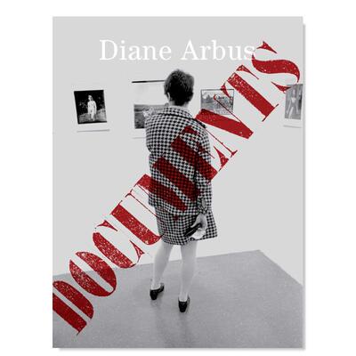 【预售】戴安·阿勃丝:档案英文*影集*影师专辑进口原版书精装14岁以上Diane Arbus Documents Diane Arbus著David Zwirner出