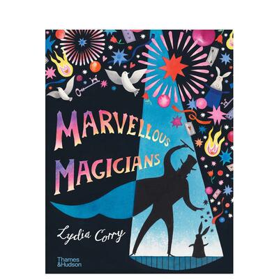 【现货】奇妙的魔术师：史上伟大魔术师 Marvellous Magicians The greatest magicians of all time! 原版英文儿童绘本