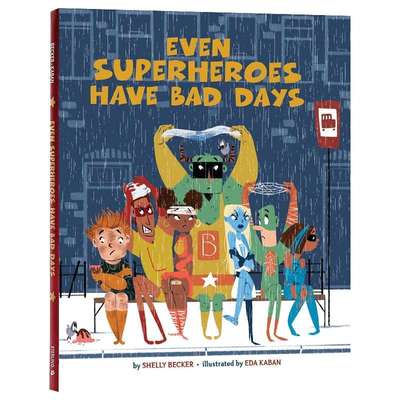 精装 英文原版绘本 Even Superheroes Have Bad Days 超级英雄也有糟糕的一天 英文版儿童图书