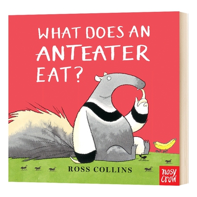 食蚁兽吃什么 英文原版 What Does an Anteater Eat 熊占了我的椅子作者 Ross Collins 英文版儿童英语启蒙故事图画书 进口纸板书