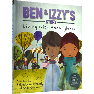 Living With Illness - Ben & Izzy'S Story - Living With Anaphylaxis 过敏症生活 儿童英语绘本 情商管理  英文原版进口图书