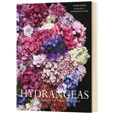 英文原版 Hydrangeas: Beautiful varieties for home and garden绣球花：适合家庭和花园的美丽品种 英文版