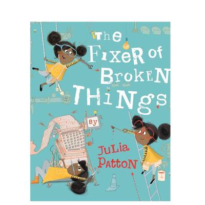 【预售】修理工英文儿童绘本自我认知情绪管理进口原版书The Fixer of Broken Things6岁-9岁Julia PattonTemplar Publishing