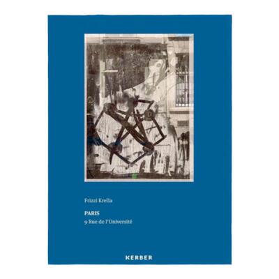 预售 Frizzi Krella: Paris - 9 Rue De LUniversit德国艺术家兼策展人Frizzi Krella