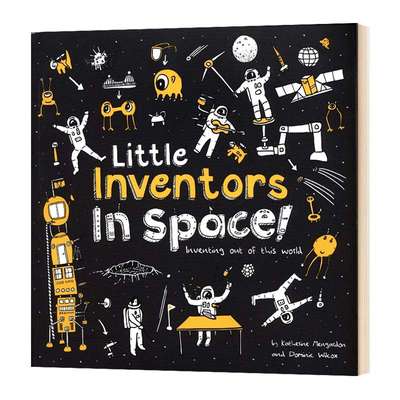 太空中的小发明家 发明出这个世界 英文原版 Little Inventors In Space Inventing out of this world 进口英语书籍儿童图书