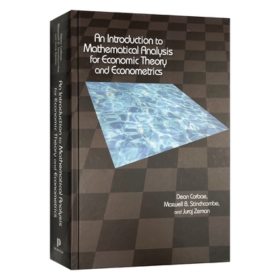 英文原版 An Introduction to Mathematical Analysis for Economic Theory and Econometrics 经济学中的数理分析导论 精装英文版