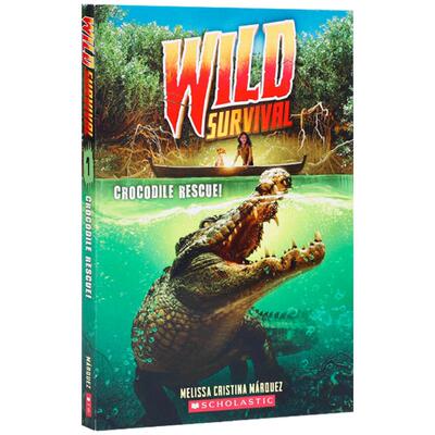 英文原版 Wild Survival #1 Crocodile Rescue!鳄鱼救援野外生存 学乐Scholastic出版中学生英语课外阅读章节桥梁小说正版进口平装