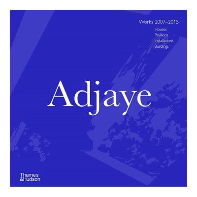 【现货】Adjaye : Works 2007-2015 大卫·阿贾耶:2007-2015作品