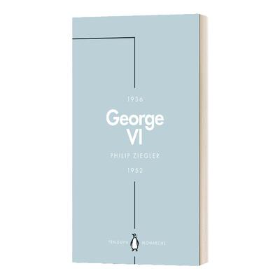 英国君王史 乔治六世 George VI Penguin Monarchs 平装 Philip Ziegler