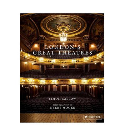 【预售】伦敦的剧院英文室内设计空间与装饰进口原版书精装London’s Great Theatres Simon Callow著Prestel出版