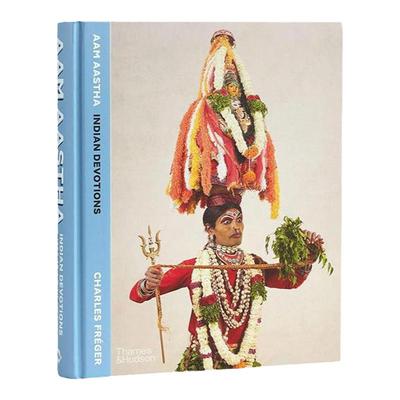 预售 Aam Aastha Indian Devotions  原版进口艺术图书 华源时空 T&H
