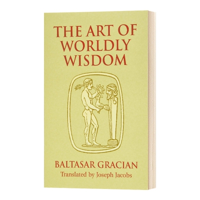 智慧书  英文原版 The Art of Worldly Wisdom 永恒的处世经典 西班牙传奇哲学家巴尔塔沙·葛拉西安 英文版 进口英语原版书籍