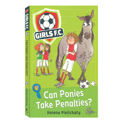 Girls FC 2 Can Ponies Take Penalties 小马能罚点球吗 女孩校园成长故事 8-12岁 英文课外读物 英文原版进口图书