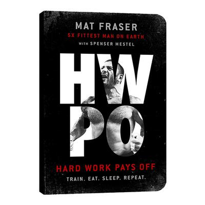 训练图解指南 综合体能训练英文原版 HWPO Hard Work Pays Off CrossFit  力量训练 无氧训练 英文版 Mathew Fraser 进口英语书籍