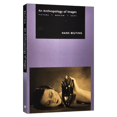 英文原版 An Anthropology of Images 形象人类学 图像 媒介 身体 英文版 进口英语原版书籍