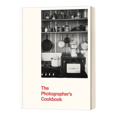 英文原版 The Photographer's Cookbook 摄影师的食谱书料理摄影集 精装 英文版 进口英语原版书籍