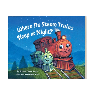 英文原版 Where Do Steam Trains Sleep at Night 蒸汽火车晚上在哪里睡觉 儿童绘本 英文版 进口英语原版书籍