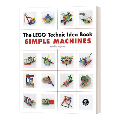 英文原版 LEGO Technic Idea Book Simple Machines Yoshihito Isogawa 乐高科技系列创意书 简单机械 英文版 进口英语原版书籍