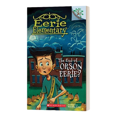 英文原版 Eerie Elementary #10 The End of Orson Eerie? 怪异小学10 儿童读物 学乐大树系列 英文版 进口英语原版书籍