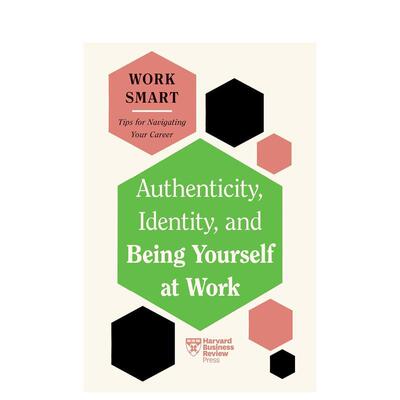 【预售】工作中的真实性身份和做自己（《哈佛商业评论》智慧工作系列）英文商业行销进口原版外版书平装14岁以上Authenticity，