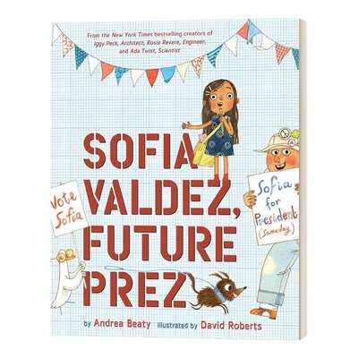 英文原版 Sofia Valdez Future Prez 苏菲想当总统 梦想行动派 精装绘本 英文版 进口英语原版书籍儿童图书