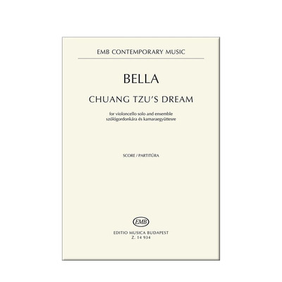 贝拉玛特 庄子的梦想 大提琴独奏和合奏 总谱 布达佩斯乐谱 Bella Mate Chuang Tzus Dreamfor violoncello solo ensemble Z14934
