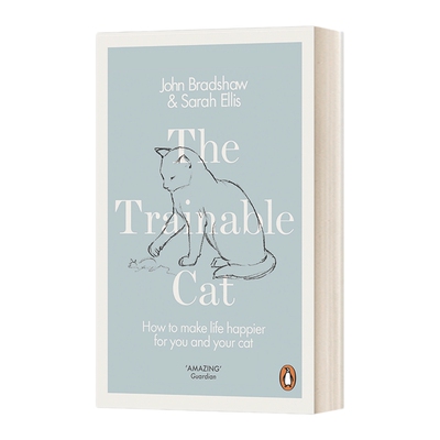 英文原版 The Trainable Cat 可驯养的猫 猫咪的思维方式与生活习惯 英文版 进口英语原版书籍