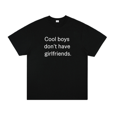 cool boys don't have girlfriends 个性标语潮流印花纯棉短袖t恤