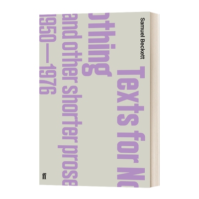英文原版 Texts for Nothing and Other Shorter Prose 1950-1976 英文版 1950-1976年的免费文本和其他短篇散文 进口英语书籍