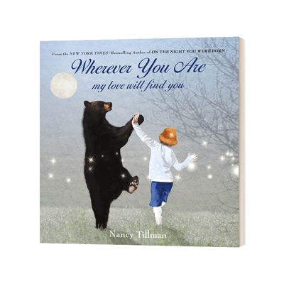 英文原版绘本 Wherever You Are 我的爱一直陪着你 英文版 进口英语原版书籍儿童全英语书