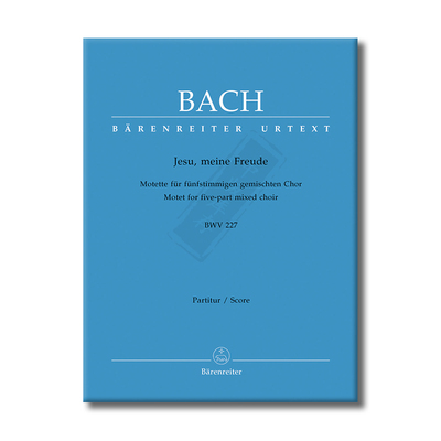 巴赫耶稣我的欢乐BWV227声乐总谱
