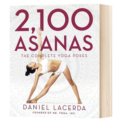 精装 2100个体式：瑜伽体式完全指南 英文原版 2,100 Asanas: The Complete Yoga Poses 英文版 进口英语书籍