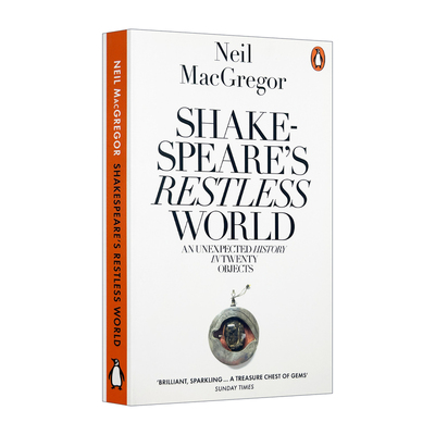 Shakespeare's Restless World 英文原版  莎士比亚的动荡世界 大英博物馆世界简史姊妹篇 20件文物的故事 英文书英语历史书籍
