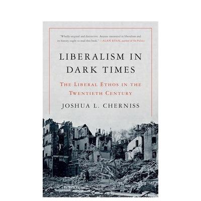 【预售】黑暗时期（20世纪）的自由主义 Liberalism in Dark Times 原版英文社会科学