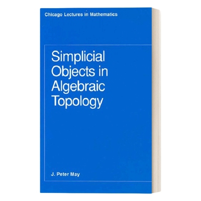 代数拓扑学中的单纯对象 英文原版 Simplicial Objects in Algebraic Topology  高等拓扑学 J. P. May 英文版 进口英语原版书籍