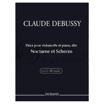 德彪西 夜曲和谐谑曲 大提琴和钢琴 Durand 杜朗德原版乐谱书 Debussy Nocturne et Scherzo for Cello and Piano HL50565928