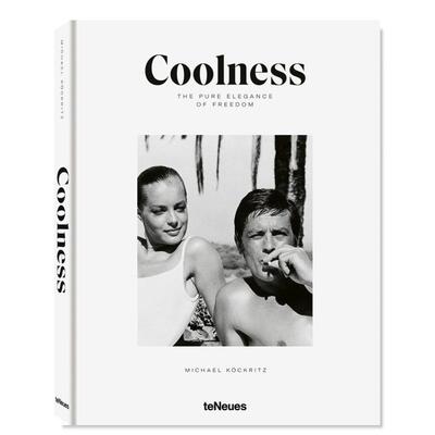 【预售】酷：自由的纯粹优雅英文摄影肖像进口原版外版书精装Coolness: The Pure Elegance of Freedom Michael K?ckritz teNeues
