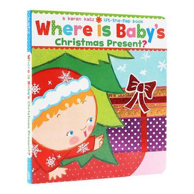 进口英文原版正版 Karen Katz Where Is Baby’s Christmas Present? 凯伦卡茨 幼儿童启蒙绘本纸板翻翻书 1-6 岁少儿书籍亲子阅读