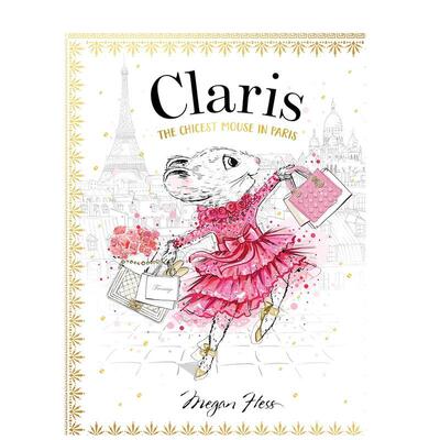 【现货】时髦鼠鼠游巴黎（卷1）英文儿童绘本插画师进口原版书【Claris】The Chicest Mouse in Paris: 1: Volume 13-6周岁Megan