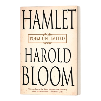 英文原版 Hamlet Poem Unlimited 哈姆雷特 无限的诗 Harold Bloom哈罗德·布鲁姆 英文版 进口英语原版书籍
