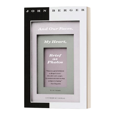 英文原版 And Our Faces  My Heart  Brief As Photos 简洁如照片 John Berger约翰· 伯格 英文版 进口英语原版书籍